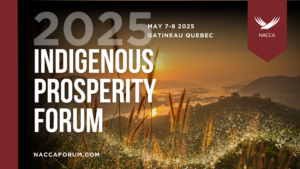 Indigenous Prosperity Forum 2025 - NACCA National Aboriginal Capital Corporations Association
