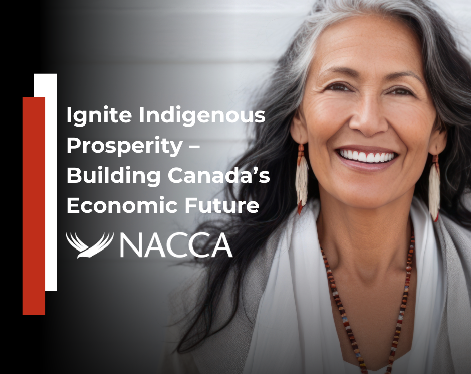 Ignite Indigenous Prosperity – Building Canada’s Economic Future ...